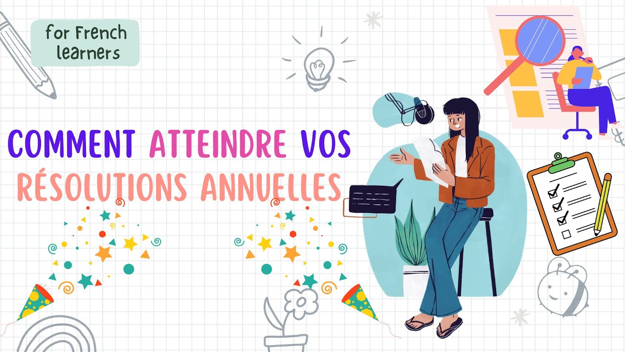 Apprendre le français | Comment Atteindre vos Résolutions Annuelles ...