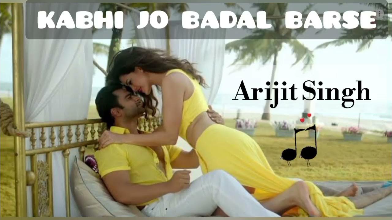 "Kabhi Jo Badal Barse"| Jackpot | Arijit Singh | Sachiin J Joshi & Sunny Leone ️ - YouTube