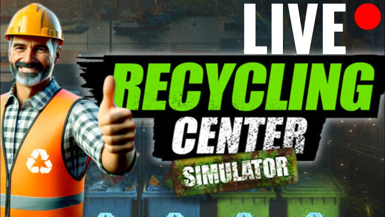 Recycling Center Simulator | Let's Play LIVE | 4 - YouTube