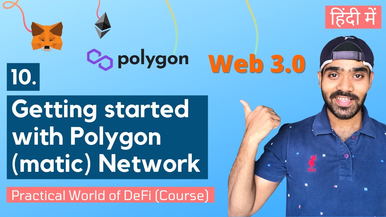 #10 Introduction to Polygon(Matic) Network | Setup Metamask | Practical ...