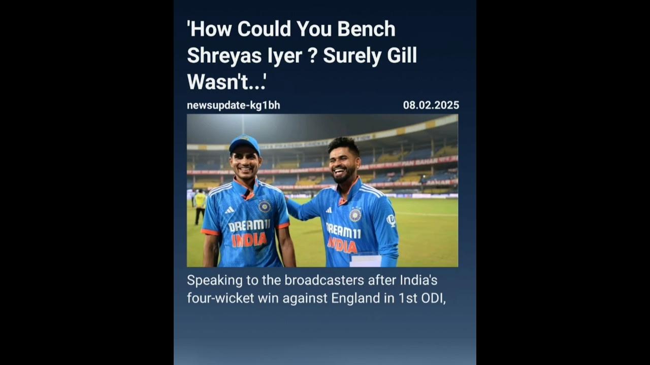 'How Could You Bench Shreyas Iyer ? Surely Gill Wasn't...'#shreyasiyer - YouTube