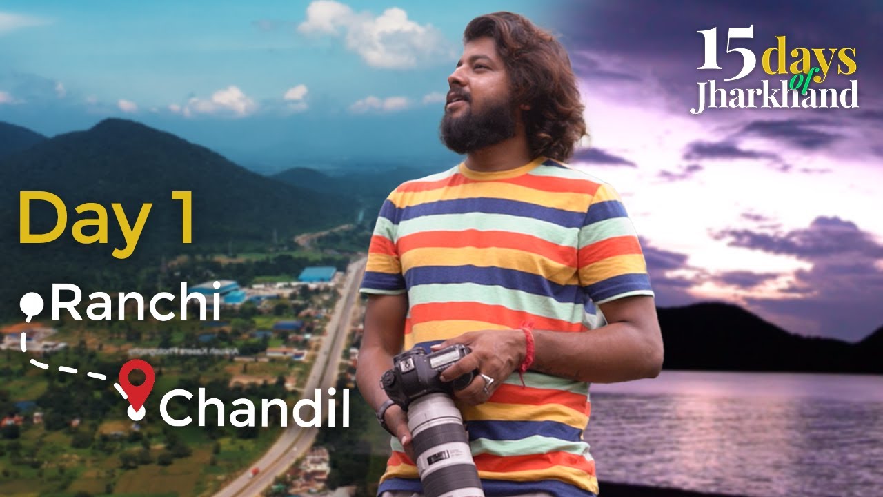 Day 1 | Ranchi to Chandil | Exploring Chandil's Stunning Landscapes ...