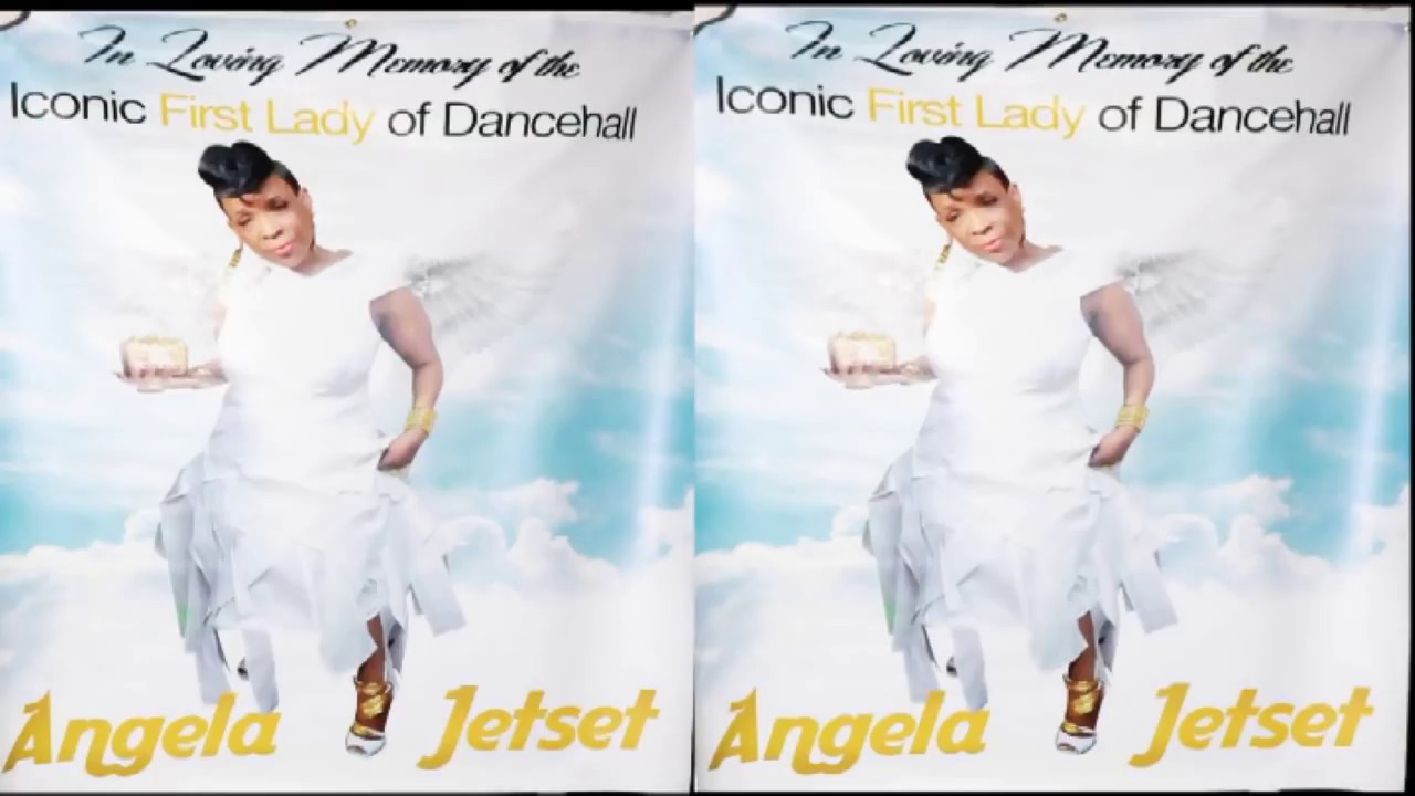 In Loving Memory of the Iconic First Lady of Dancehall ANGELA JETSET R ...