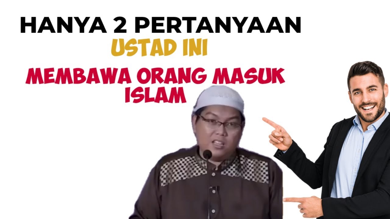 HANYA 2 PERTANYAAN USTAD INI MEMBAWA MASUK ISLAM - YouTube