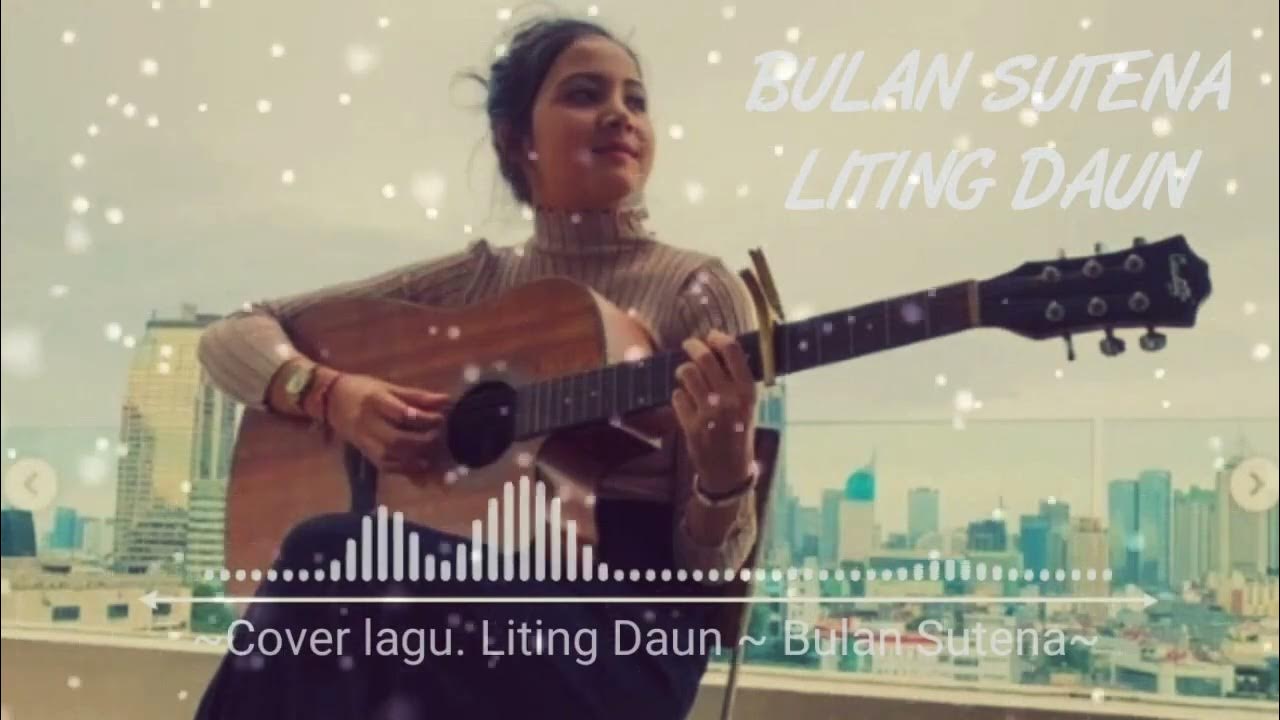 COVER LAGU LINTING DAUN ~Bulan Sutena~ VERSI AKUSTIK - YouTube Music