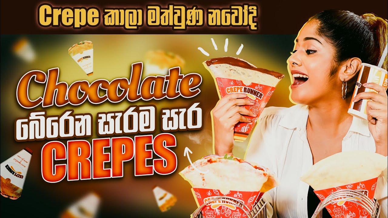 Chocolate බේරෙන සැරම සැර Crepes | Colombo Food Guide | Crepe Runner ...