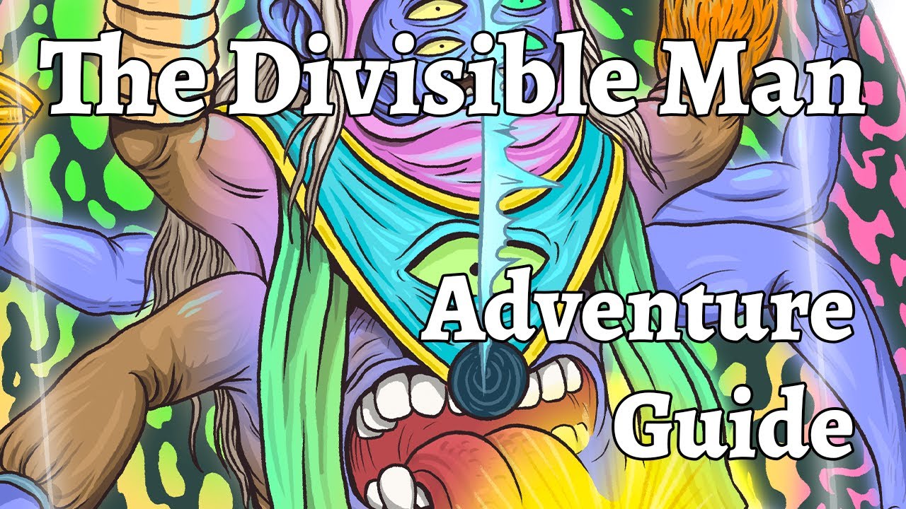 The Divisible Man 5e Adventure Guide - YouTube