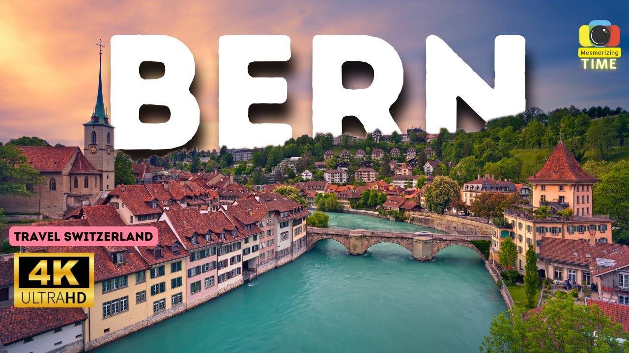 Bern 4k Switzerland - Travel Film - Switzerland - Bern Switzerland ...