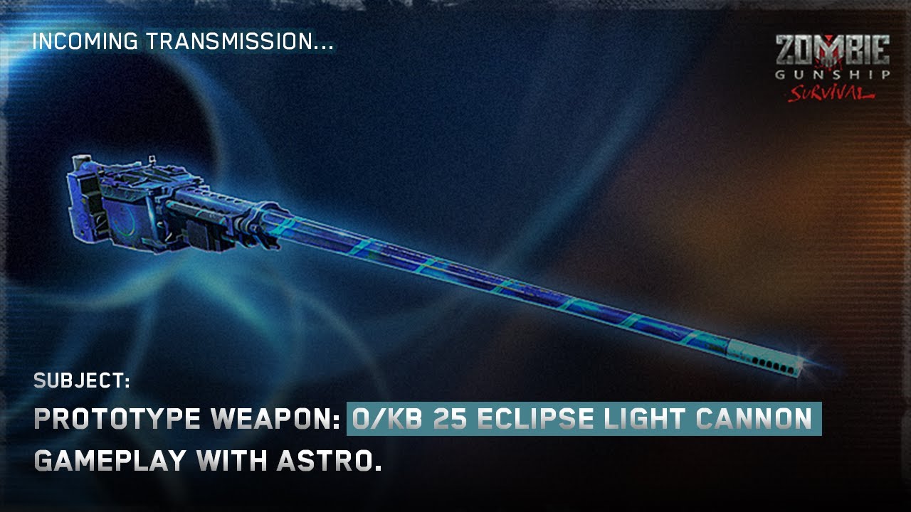 Gameplay with Astro: O/KB 25 Eclipse Light Cannon (Prototype Weapon ...