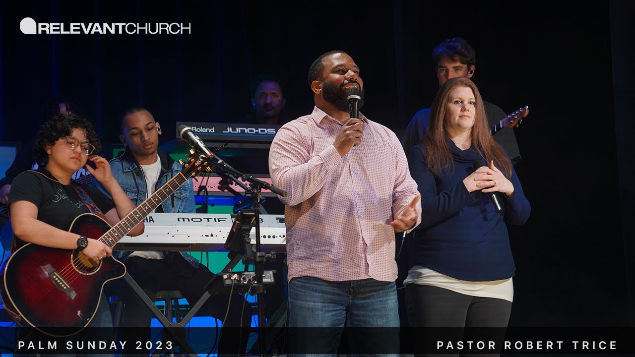 Palm Sunday | Relevant Church LIVE | Pastor Robert Trice | April 2 ...