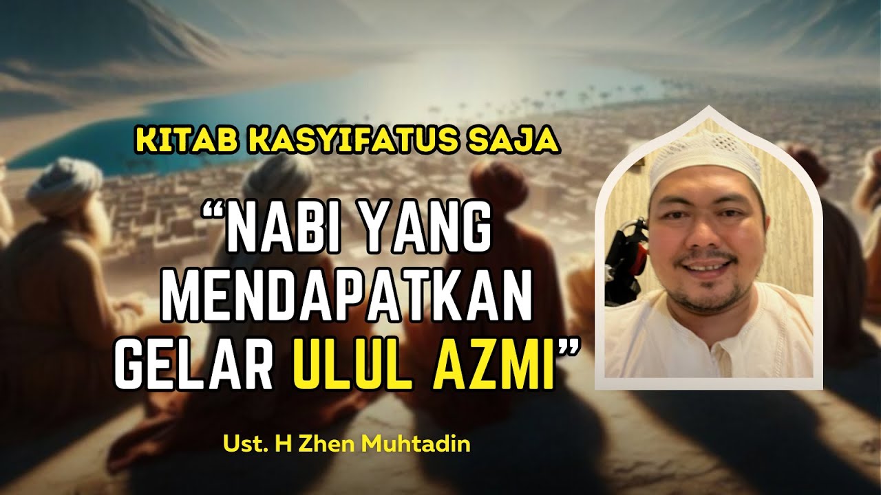 nabi yang mendapatkan gelar ulul azmi, kajian kitab kasyifatus saja ...