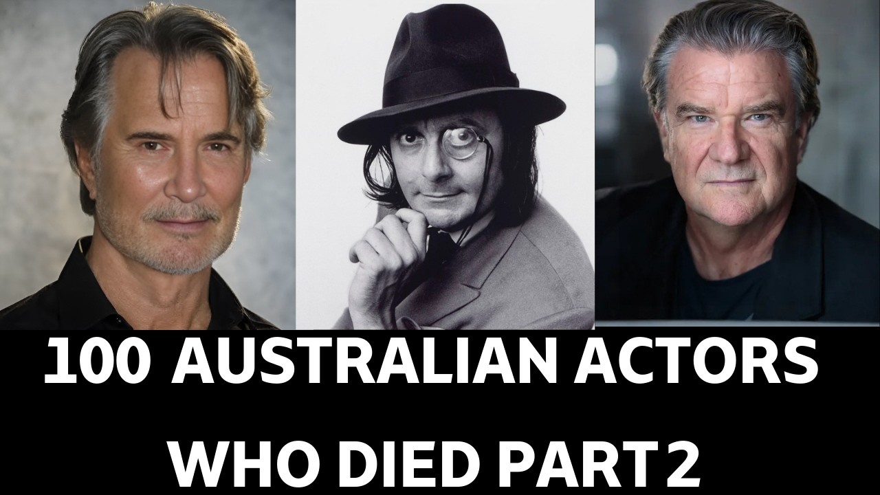 100 Australian Actors Who Died PART 2 | Remembering Legendary Aussie ...