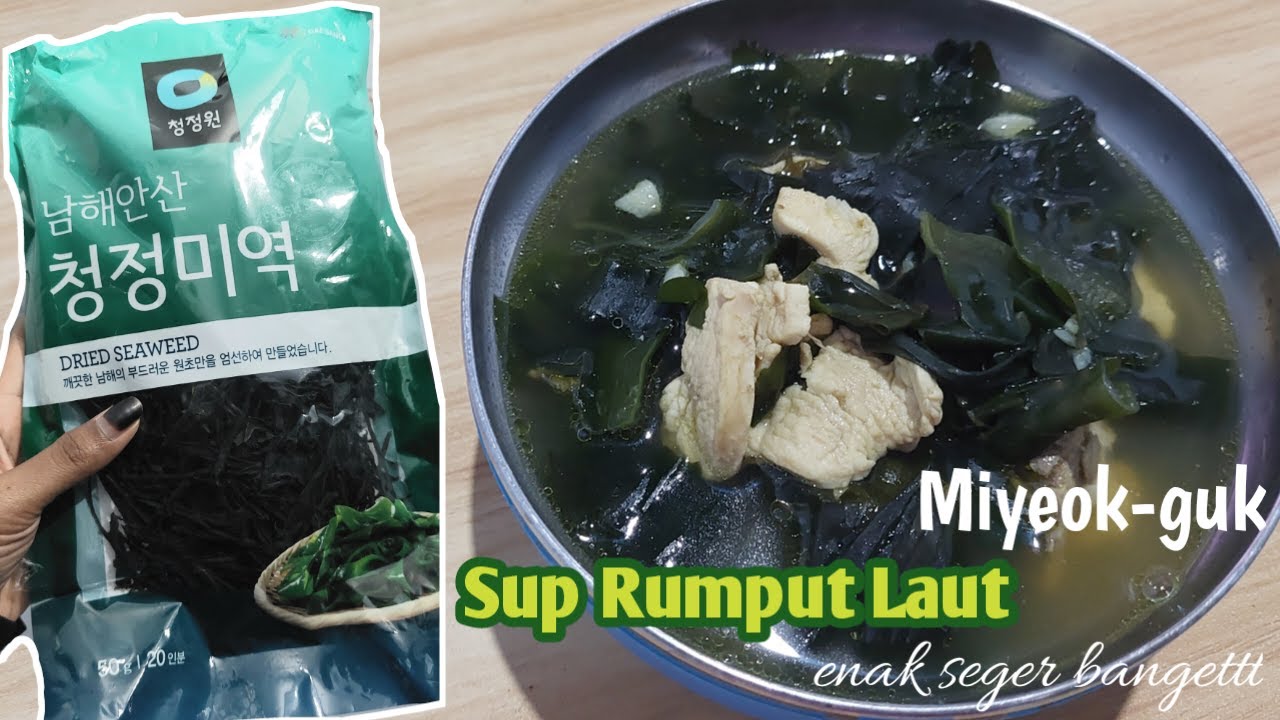 RESEP SUP RUMPUT LAUT 미역국 | sup rumput laut korea | Seaweed soup #미역국 ...