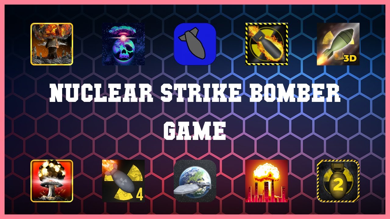 Top rated 10 Nuclear Strike Bomber Game Android Apps - YouTube