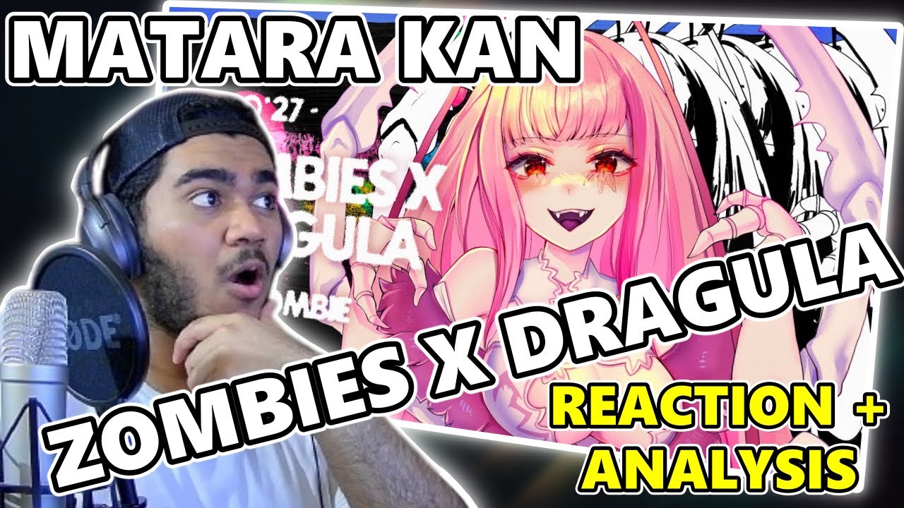MATARA KAN - First Time REACTION & Analysis | DECO*27 - Zombies x Rob ...