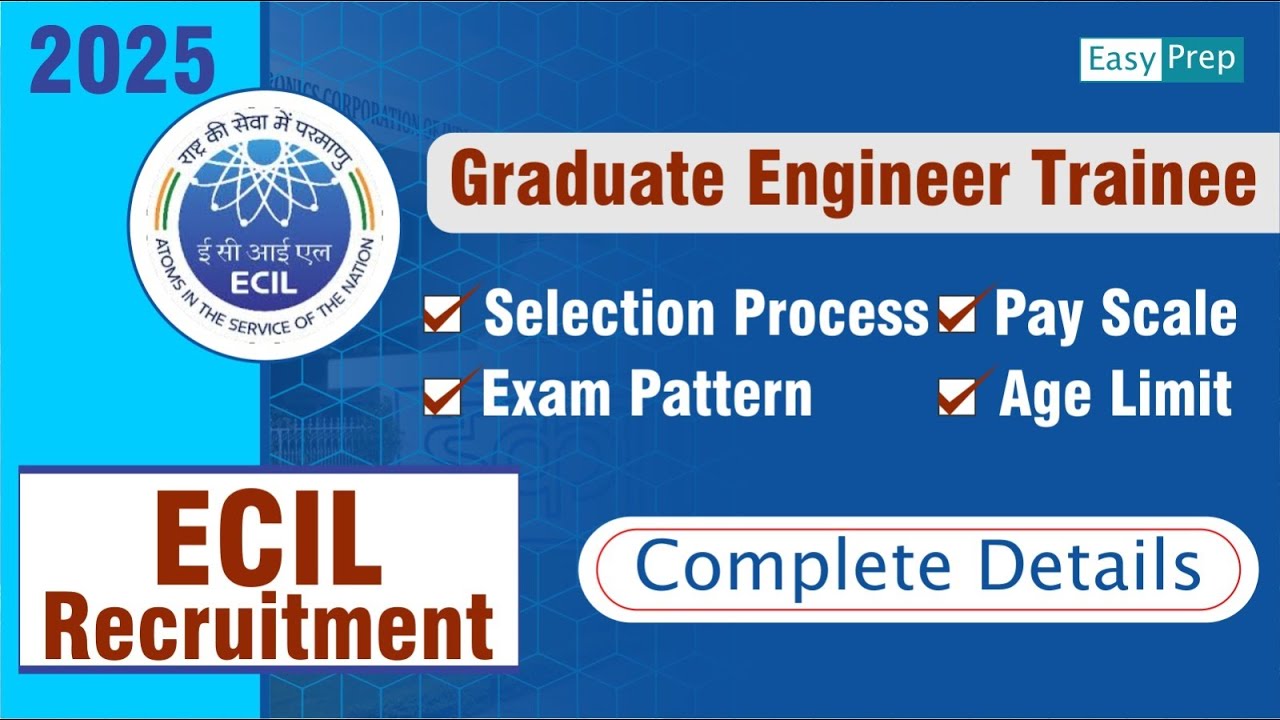 ECIL Recruitment 2025 | Selection process | Age limit | ECIL GET 2025 ...