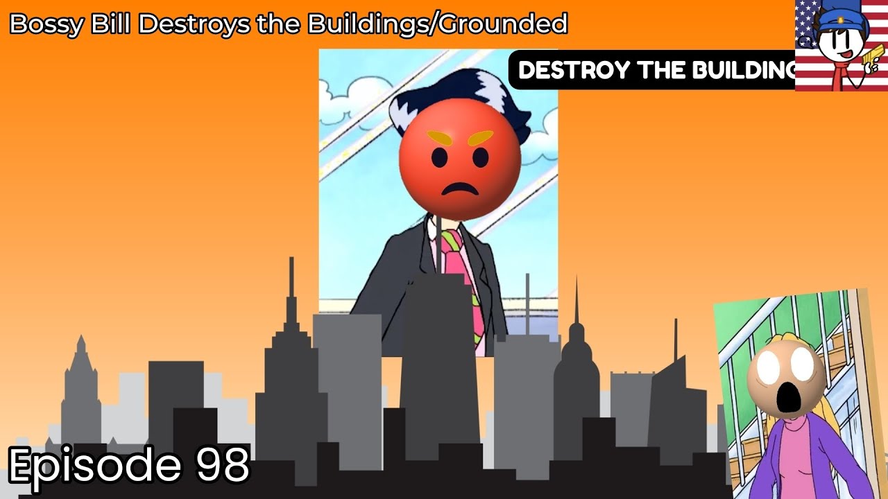 Bossy Bill Destroys the Buildings/Grounded - YouTube