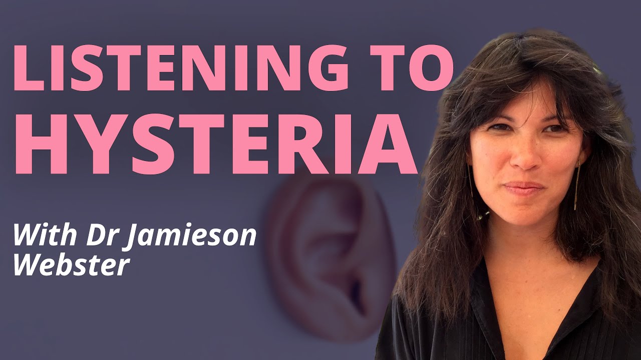Listening to Hysteria | Jamieson Webster | 31 March 2022 - YouTube