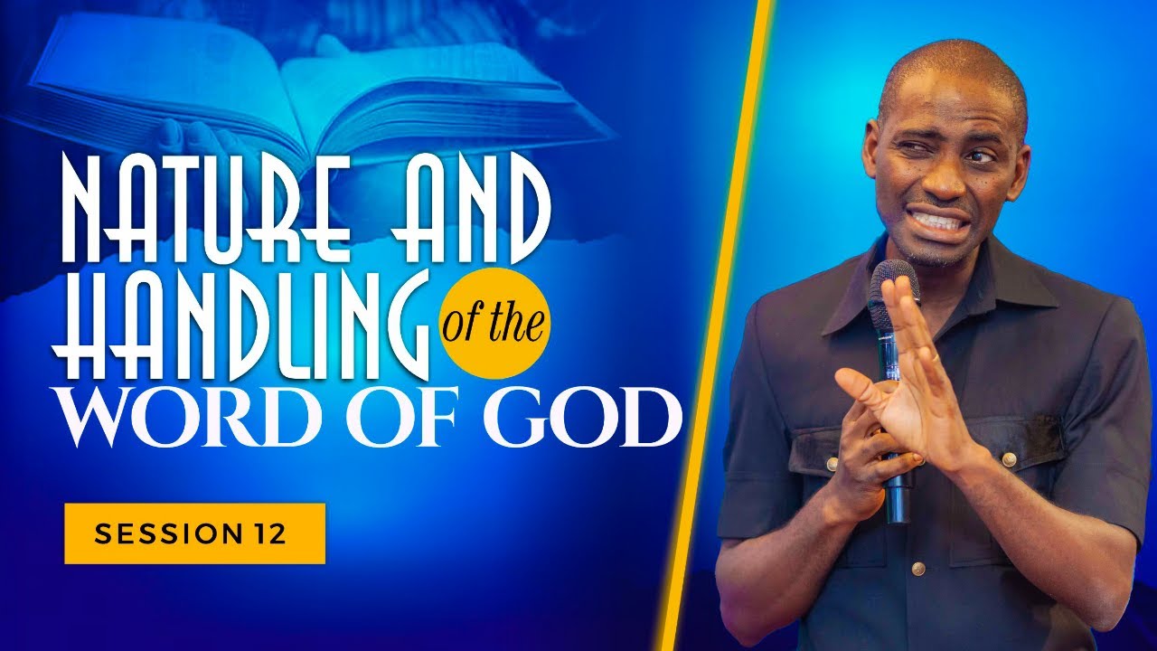 THE NATURE AND HANDLING OF THE WORD OF GOD | SMS2024 SESSION 12 ...
