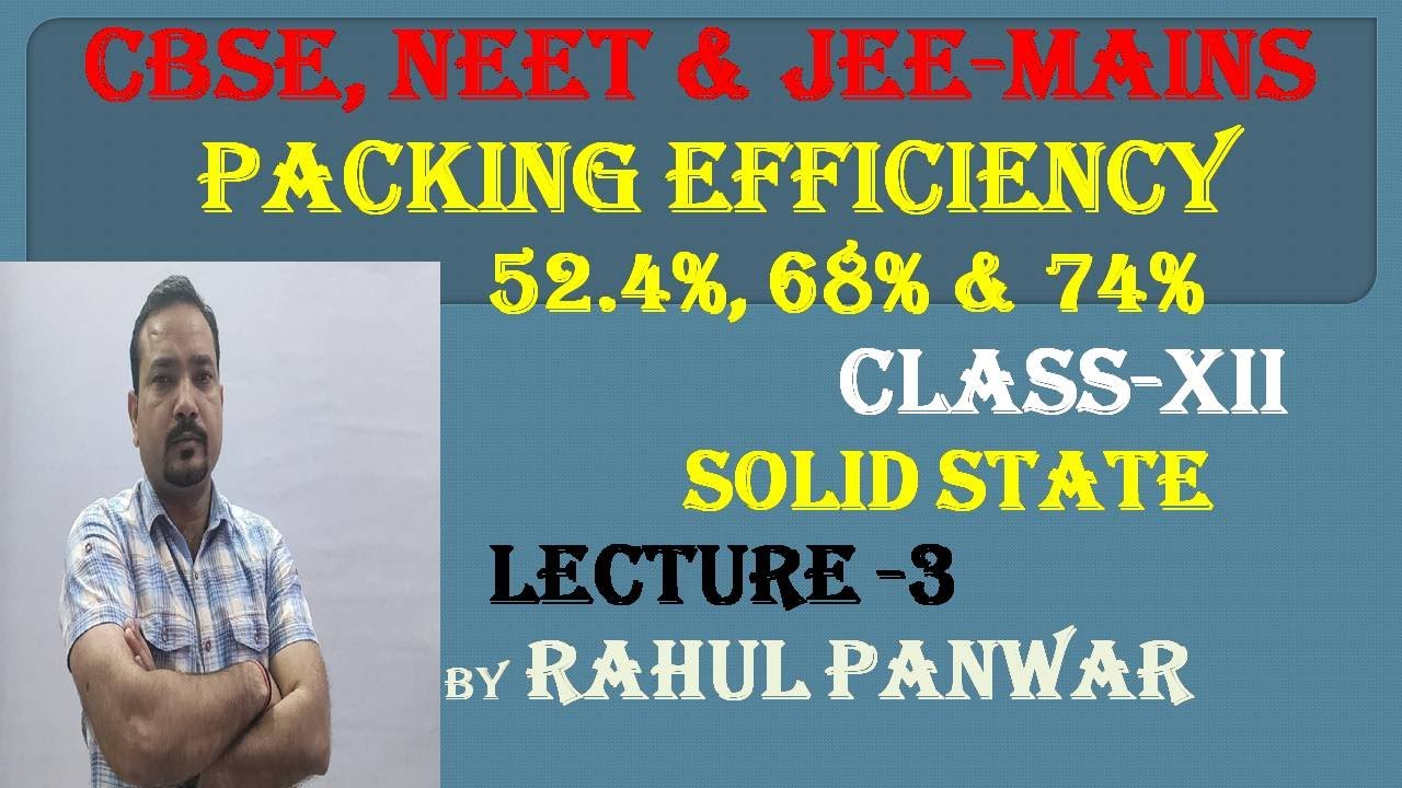 Solid State: 03 || Packing Efficiency || Simple ~52.4% || Body-Centered ...