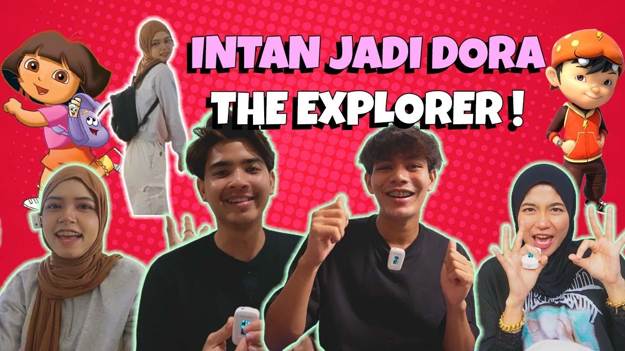 INTAN JADI DORA THE EXPLORER ! NYANYI LAGU KARTUN ! - YouTube