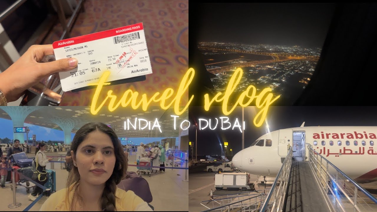 Travel Vlog | Back to UAE from India | Back Home | Air Arabia # ...