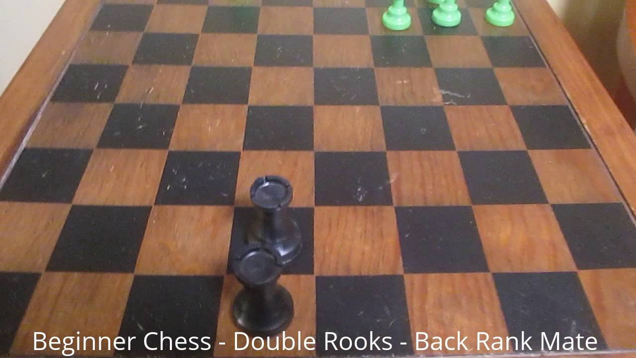 Beginner Chess - Double Rooks - Back Rank Mate - YouTube