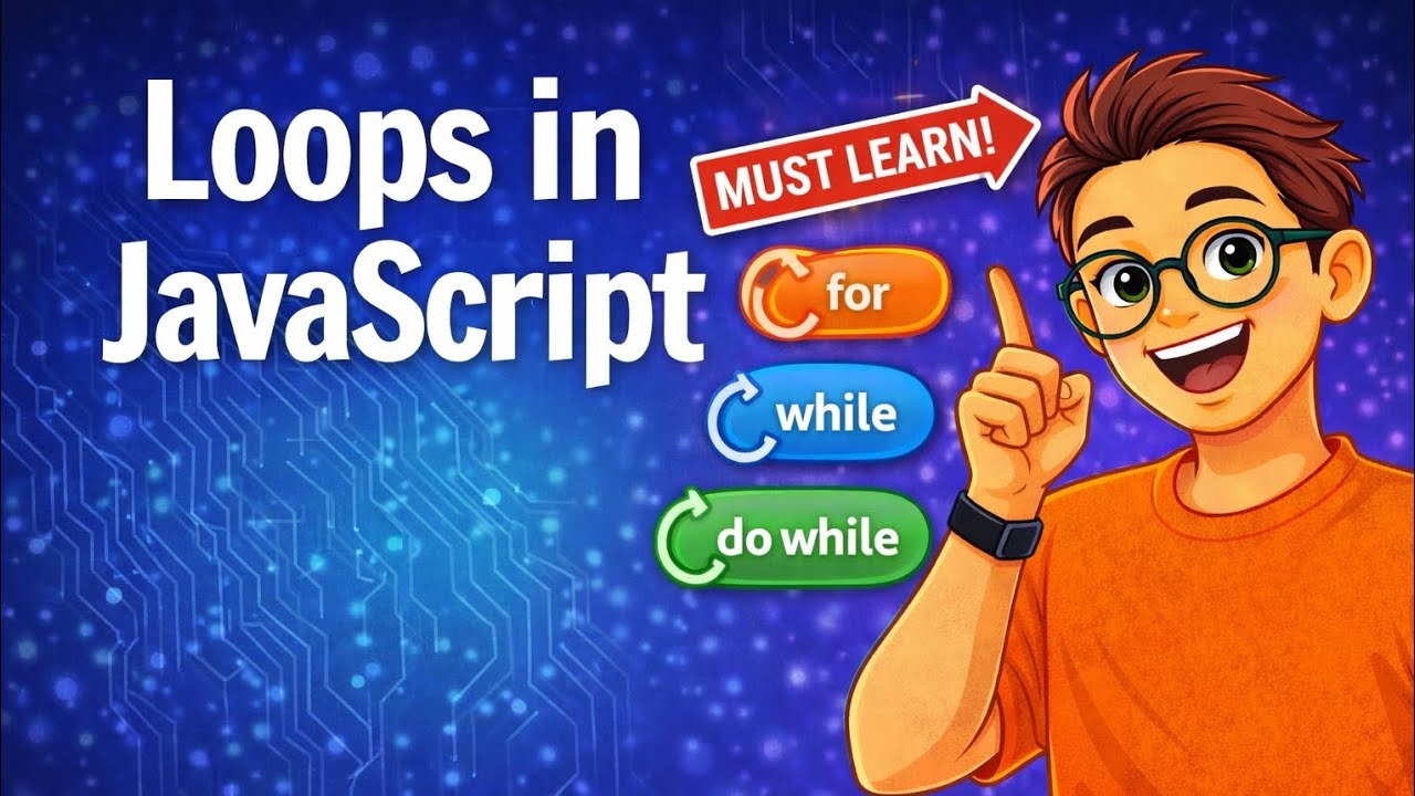 JavaScript Loops Explained 🔁 | for, while, do-while in One Video | Lecture 6 🚀 - YouTube