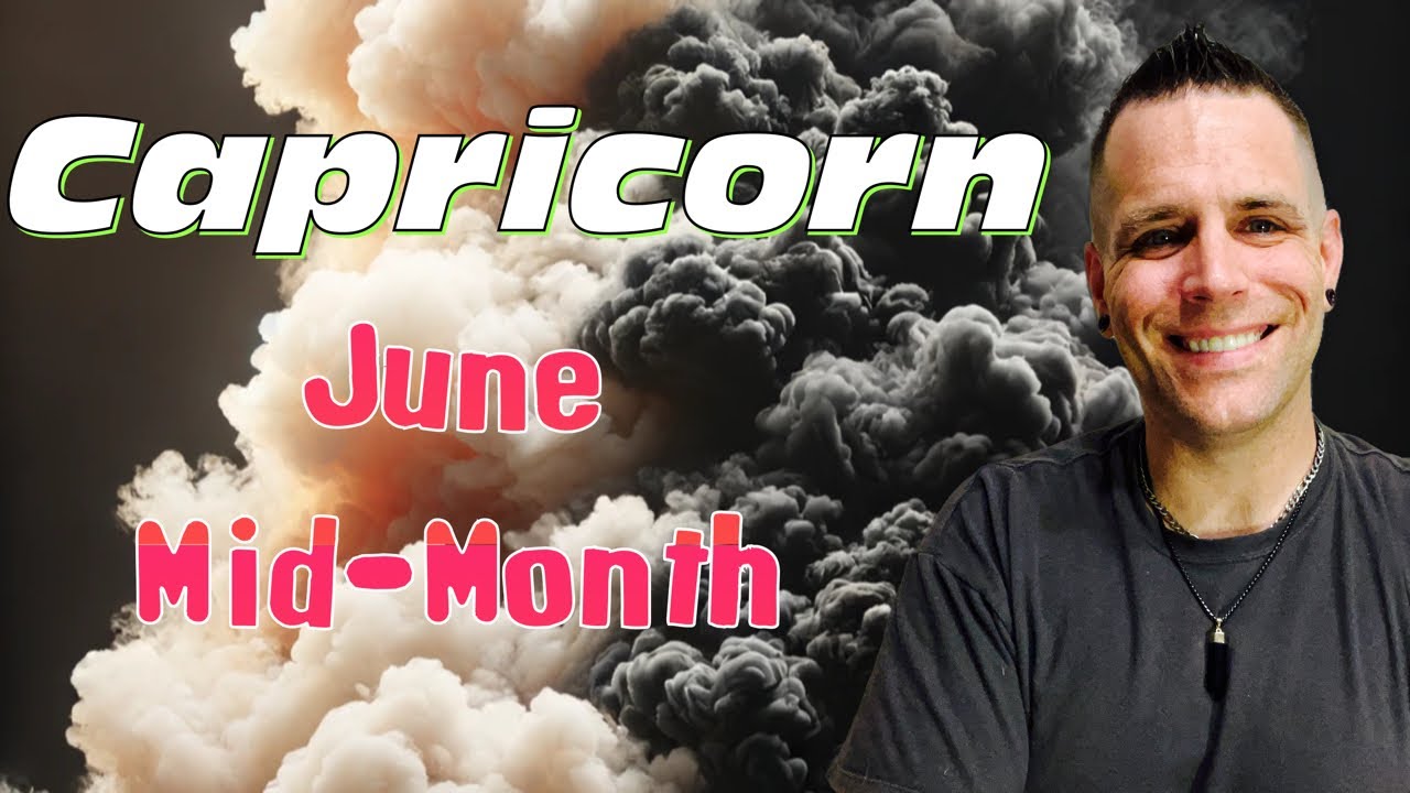 Capricorn - They will be BACK! - June Mid-Month - YouTube