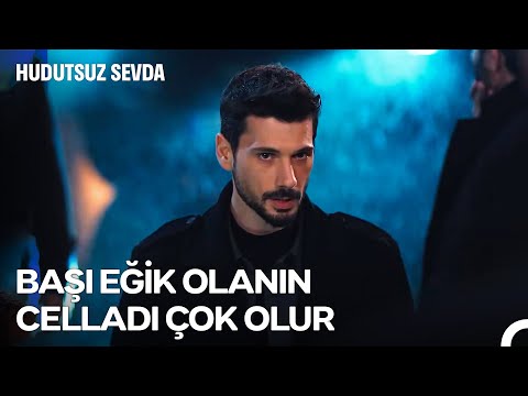 Bundan Sonra Kimseye Acımak Yok! - Hudutsuz Sevda