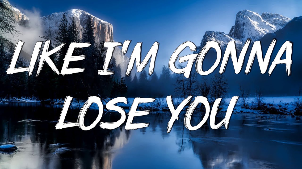 Like I'm Gonna Lose You - Meghan Trainor ft. John Legend (Lyrics) - YouTube