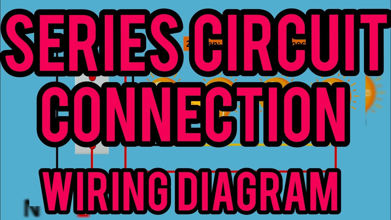 series circuit connection diagram | electrical @maltivlogsmry - YouTube