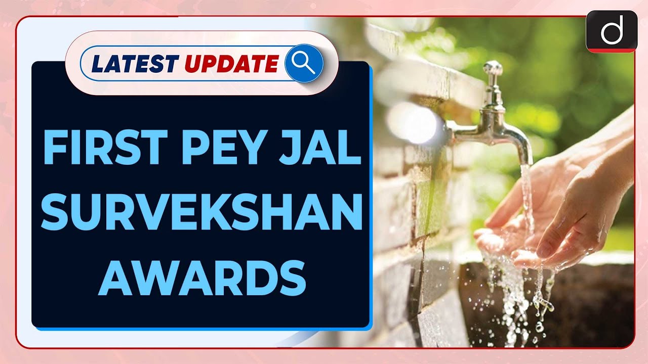 First Pey Jal Survekshan Awards | Latest update | Drishti IAS English ...