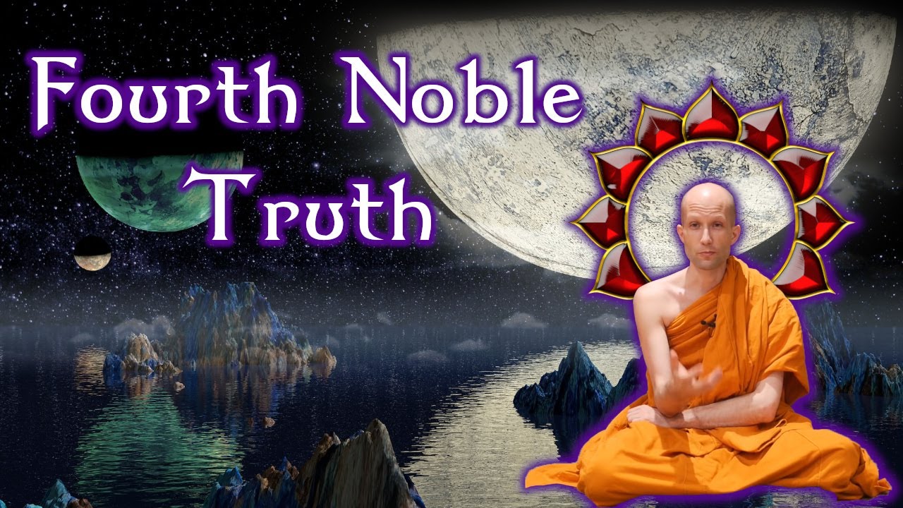 Fourth Noble Truth ☸️ Yuttadhammo Bhikkhu - YouTube
