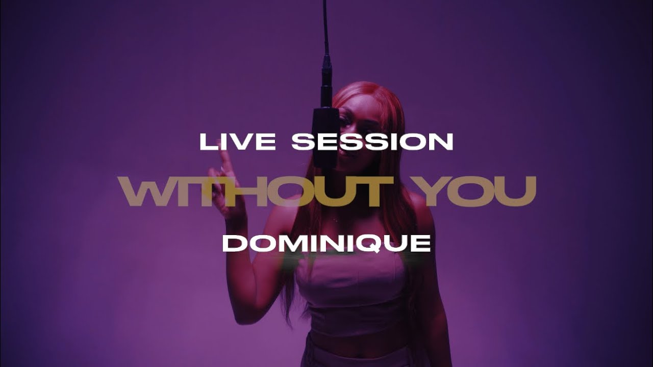 Dominique - Without You (LIVE SESSION) - YouTube