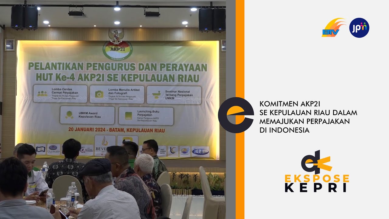 EKSPOSE KEPRI KOMITMEN AKP2I SE KEPULAUAN RIAU DALAM MEMAJUKAN ...
