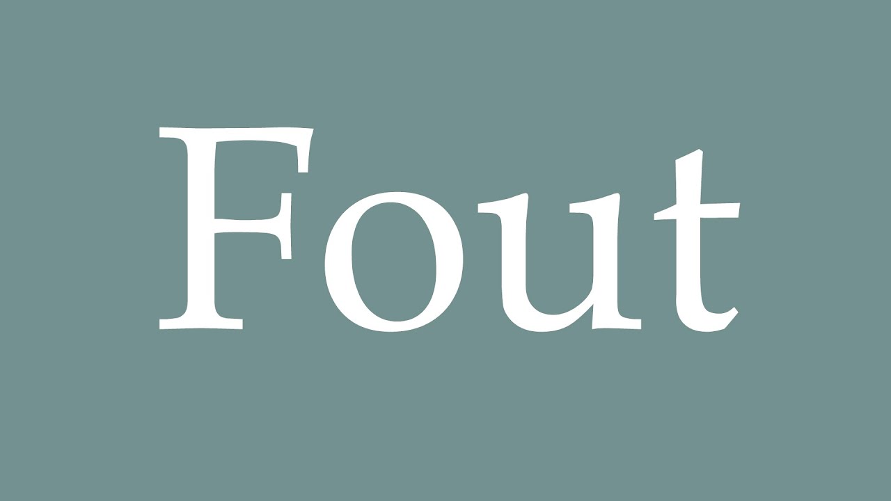 How to Pronounce ''Fout'' Correctly in French - YouTube