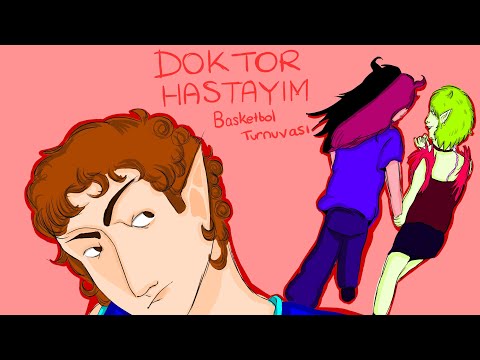 DOKTOR HASTAYIM! 1. BÖLÜM  BASKETBOL TURNUVASI