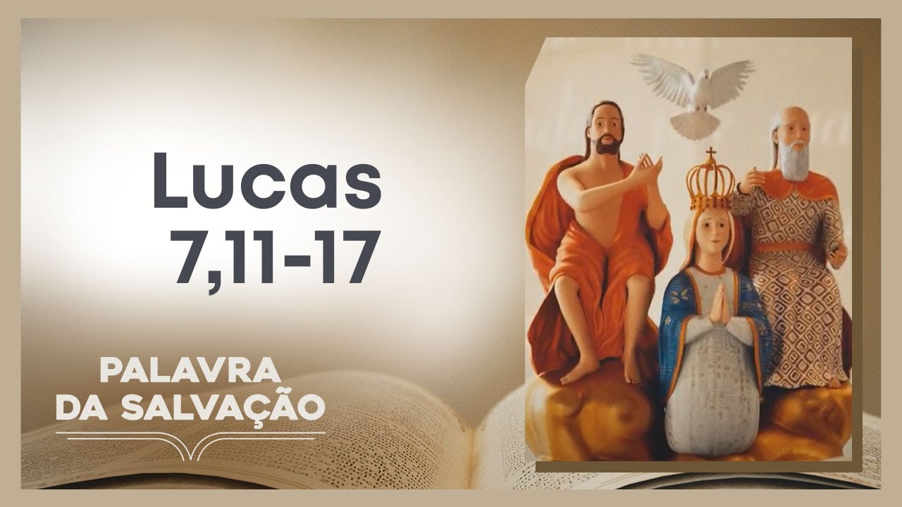 Palavra da Salvação - Evangelho do Dia: Lucas 7,11-17 - YouTube
