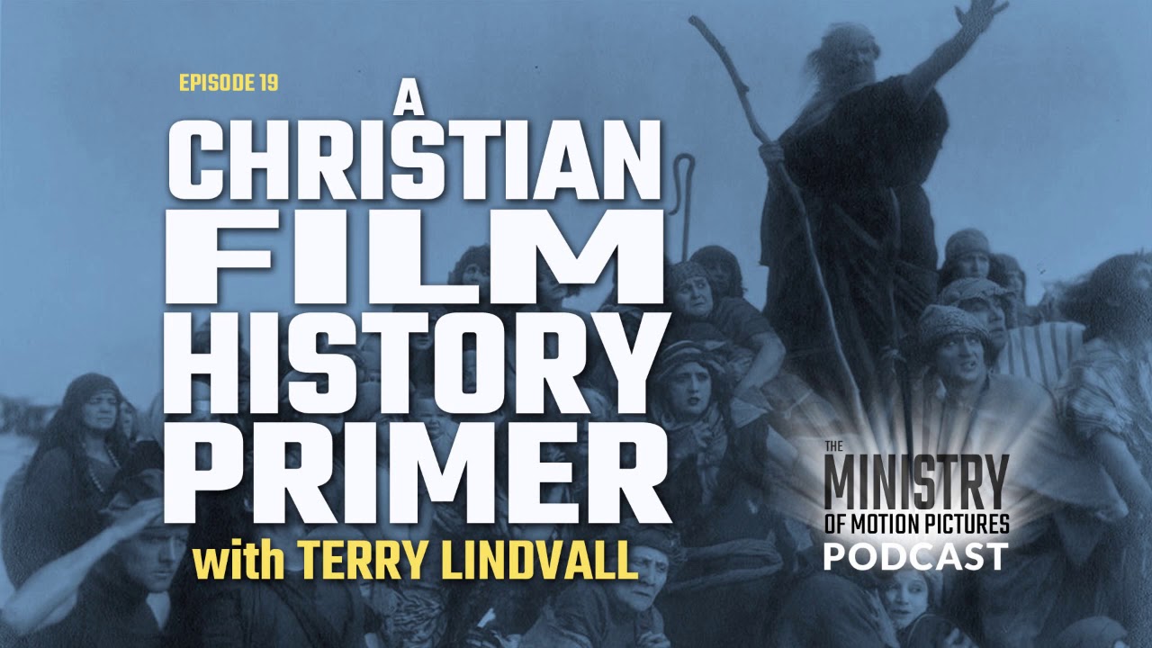 Episode 19 A Christian Film History Primer with Terry Lindvall - YouTube