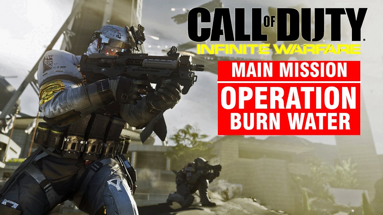 Call of Duty: Infinite Warfare [Part 3 - Operation BURN WATER] Campaign ...