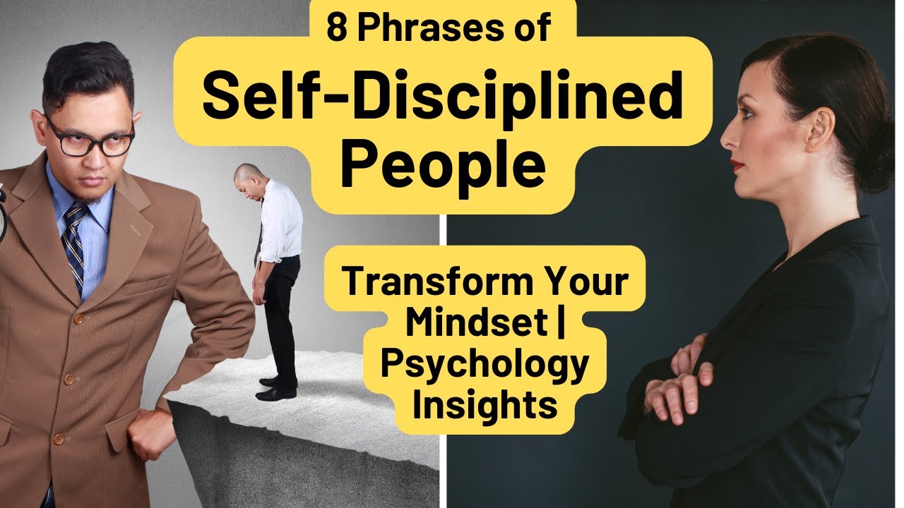 8 Phrases Only Highly Self-Disciplined People Use Psychology Insights ...