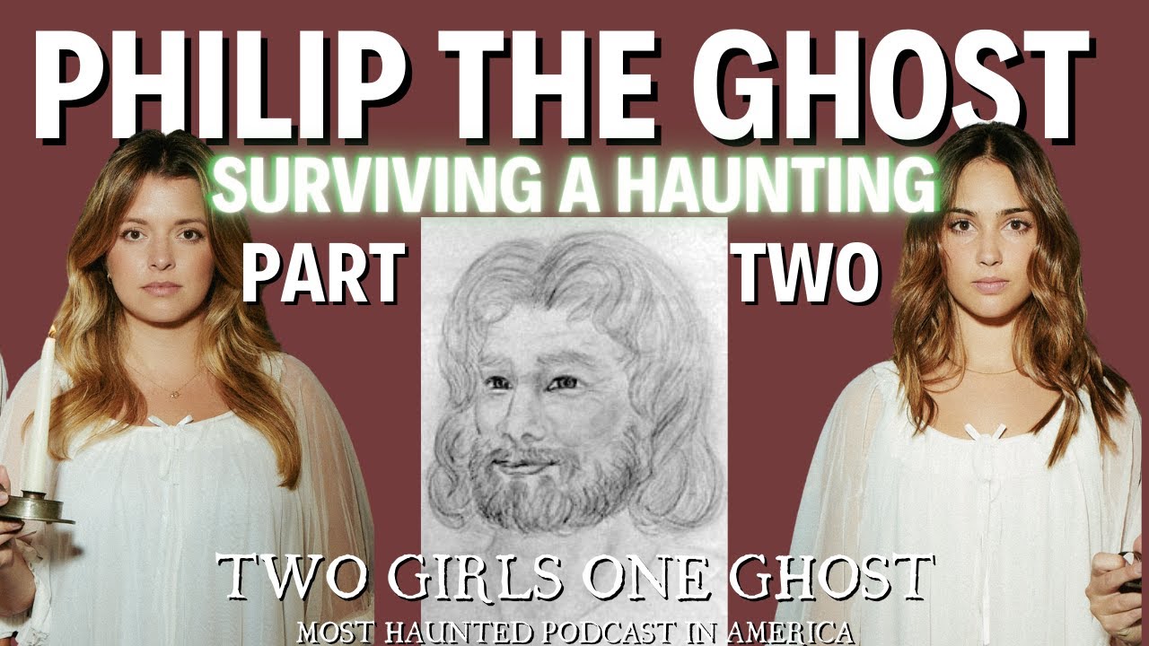 286. Surviving a Spirit Conjured by Humans - The Philip the Ghost ...