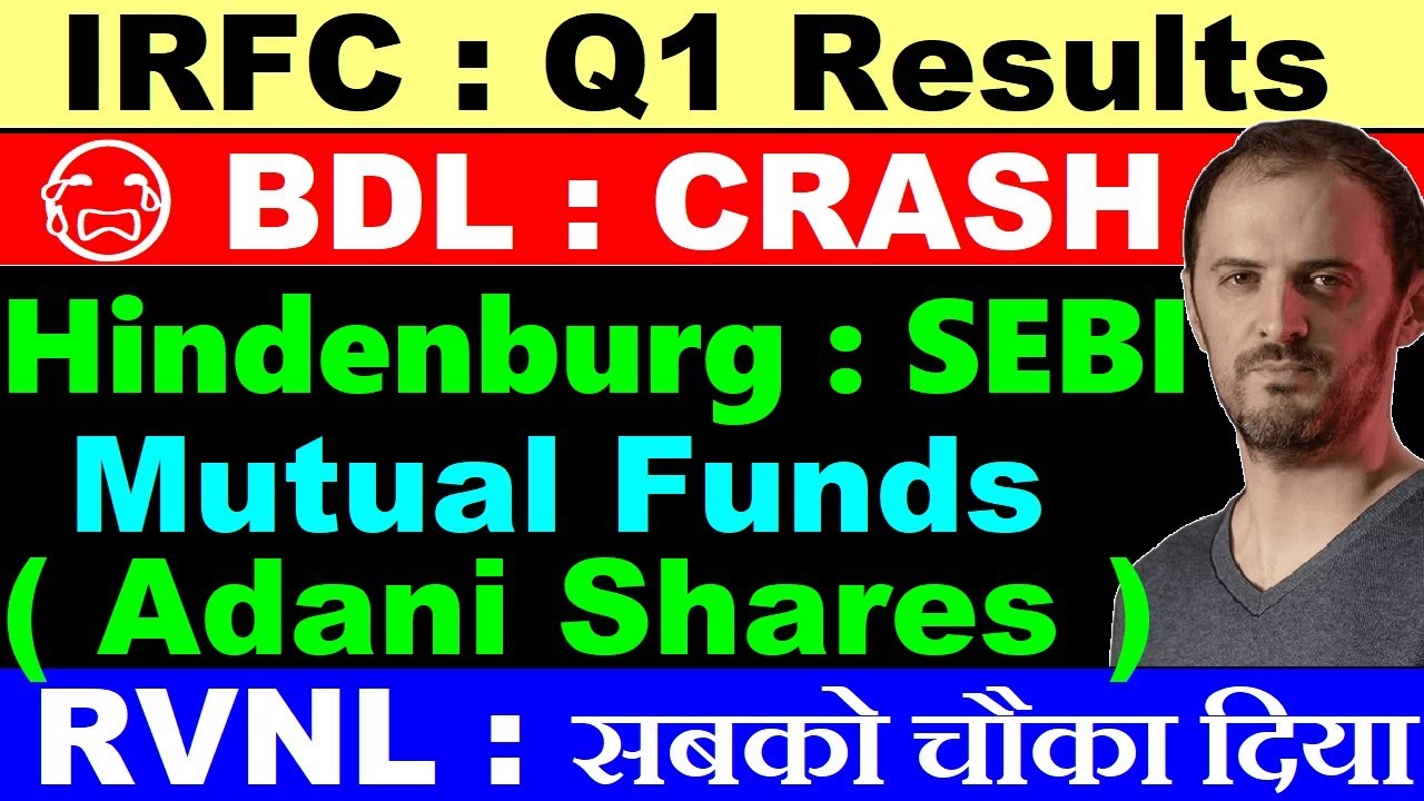 IRFC Q1 Results🔴 RVNL🔥🔴 BDL CRASH😭🔴 Hindenburg SEBI ( Mutual Fund Adani ...