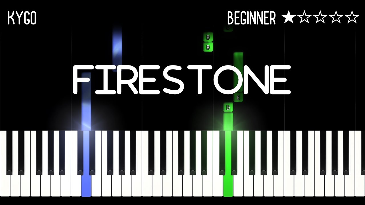 Kygo - Firestone - EASY Piano Tutorial - YouTube