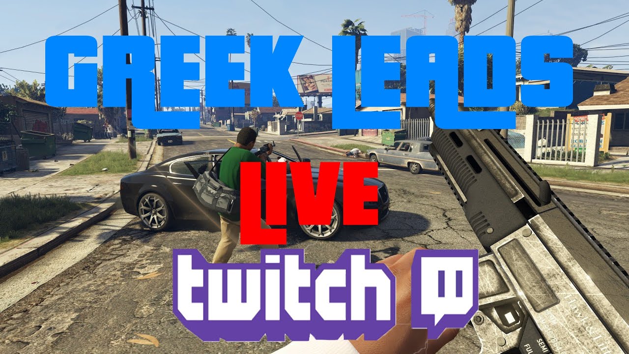 Grand Theft Auto GTA 5 Greek Leads PS4 Live Twitch - YouTube