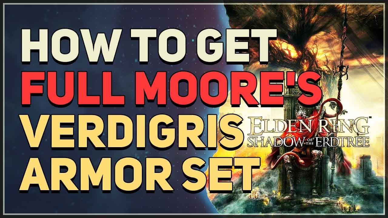 How to get Full Moore's Verdigris Armor Set Elden Ring DLC - YouTube