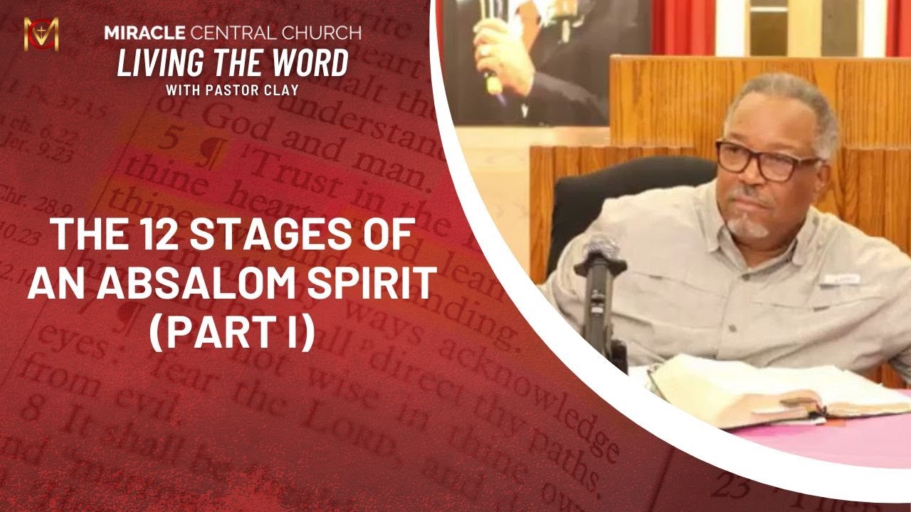 The 12 Stages of an Absalom Spirit (Part I) — Living the Word with ...