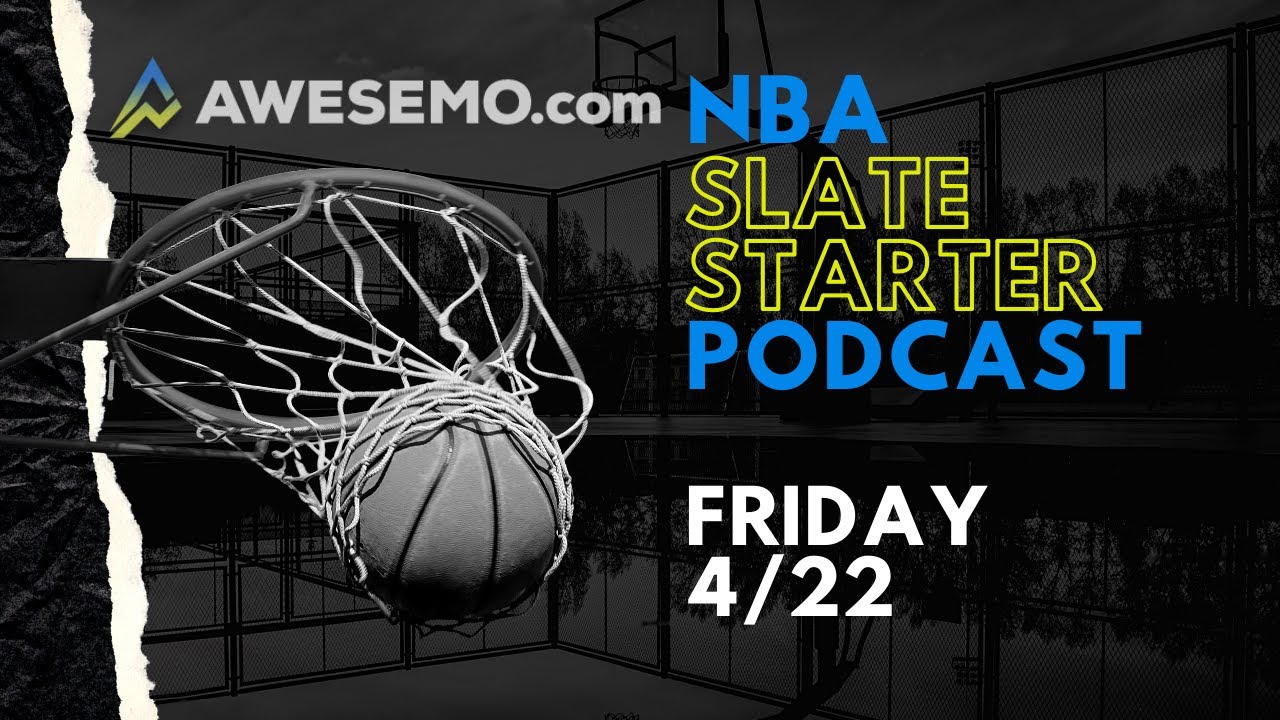 NBA DFS FIRST LOOK 4/23/21 | The NBA Slate Starter Podcast - YouTube