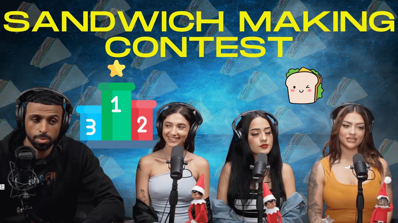 Ho3s have sandwich making contest on Fresh and Fit FULL CONTEST - YouTube